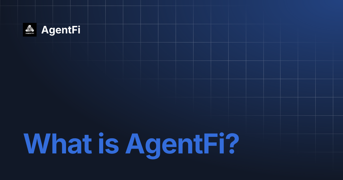 What is AgentFi? | AgentFi